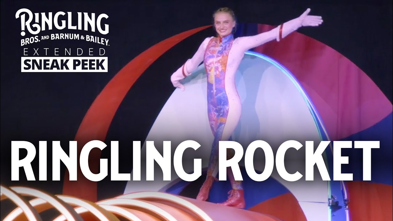 Extended Sneak Peek: Ringling Rocket | Show | Ringling Bros. and Barnum ...